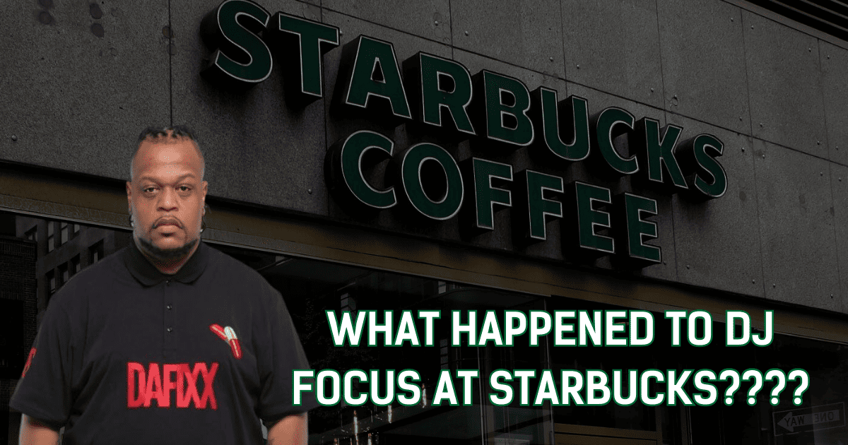 What Happened To DJ Focus at Starbucks - Holy Culture