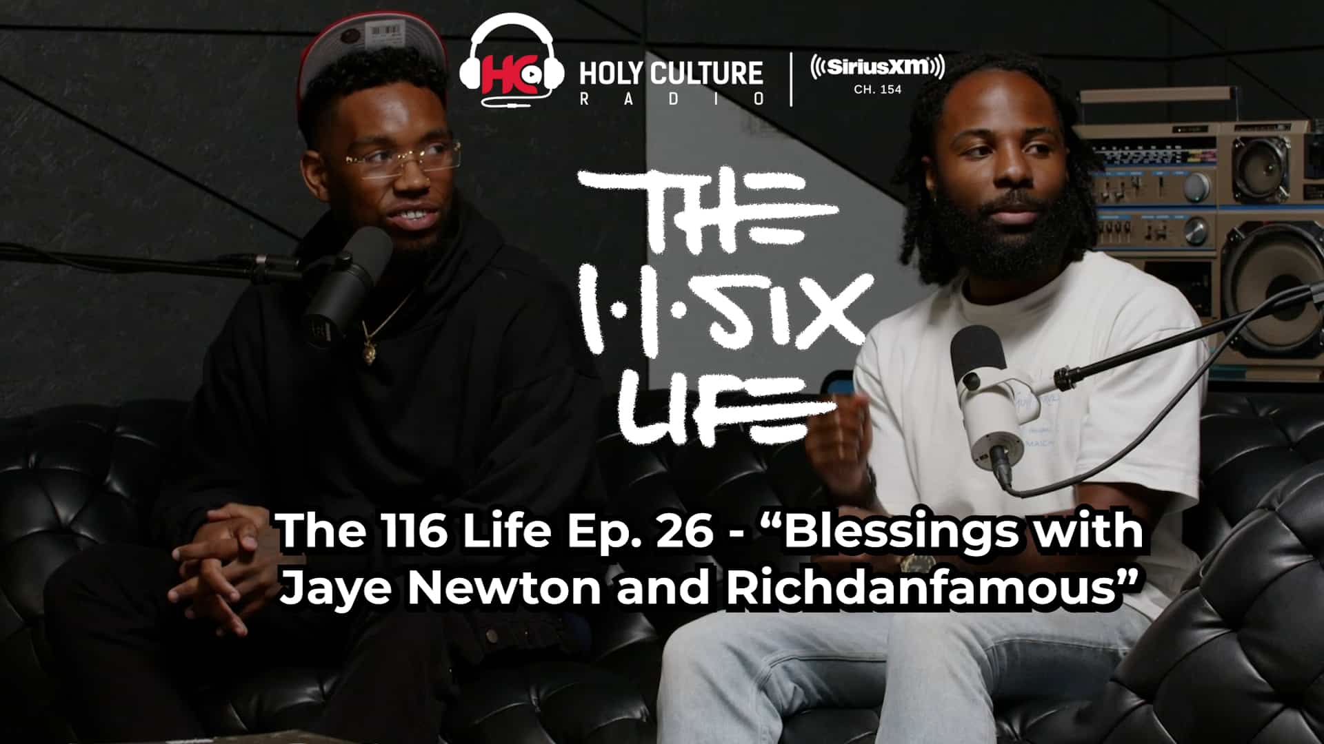 The 116 Life Ep. 26 - Big Blessings with Jaye Newton and Richdanfamous ...